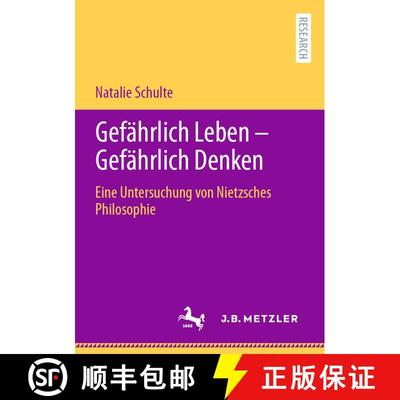 【3-4周达】Gefährlich Leben - Gefährlich Denken : Eine Untersuchung von Nietzsches Philosophie (1. ... [9783662673300]