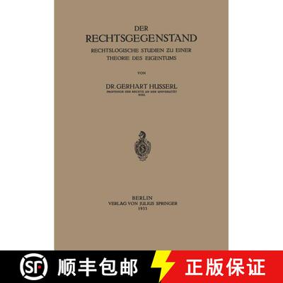【3-4周达】Der Rechtsgegenstand: Rechtslogische Studien ƶu Einer Thoerie Des Eigentums [9783642517976]