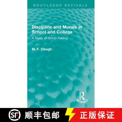 【3-4周达】Discipline and Morale in School and College: A Study of Group Feeling [9781032007533]