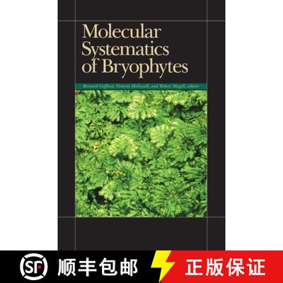 预订 Molecular Systematics of Bryophytes [9781930723382]