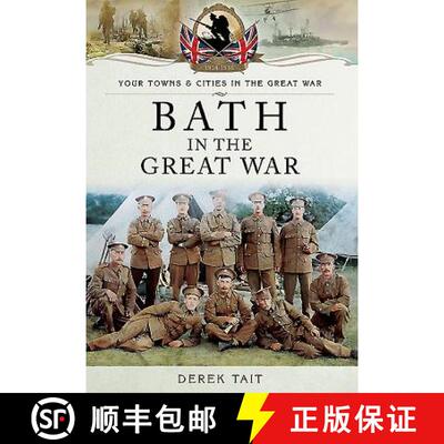 【3-4周达】Bath in the Great War / Derek Tait [9781473823495]