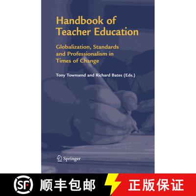 【3-4周达】精装 Handbook of Teacher Education : Globalization, Standards and Professionalism in Times... [9781402047725]