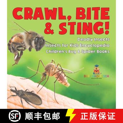 【3-4周达】Crawl, Bite & Sting! Deadly Insects | Insects for Kids Encyclopedia | Children's Bug & Spi... [9798869436719]