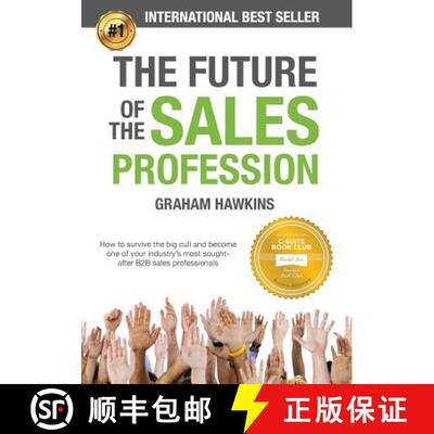 【3-4周达】The Future of the Sales Profession: How to Survive the Big Cull and Become One of Your Ind... [9780992317652]