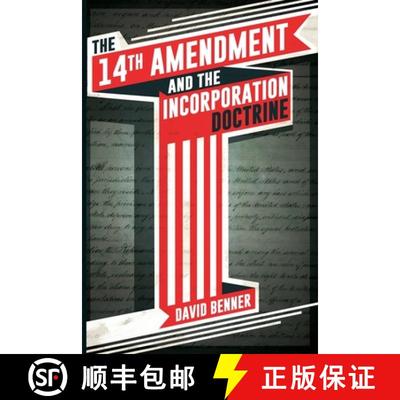 【3-4周达】The 14th Amendment and the Incorporation Doctrine [9780578189727]