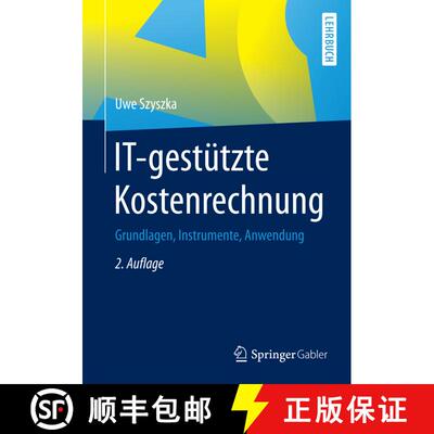 【3-4周达】IT-gestützte Kostenrechnung : Grundlagen, Instrumente, Anwendung (2. Aufl. 2015) [9783658080556]