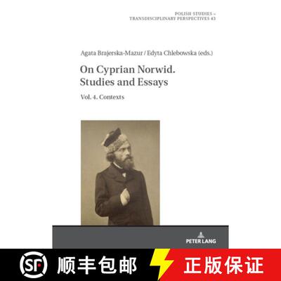 【3-4周达】On Cyprian Norwid. Studies and Essays : Vol. 4. Contexts [9783631905111]
