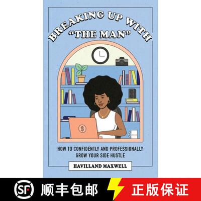 【3-4周达】Breaking Up with The Man: How to Confidently and Professionally Grow Your Side Hustle [9781662922848]