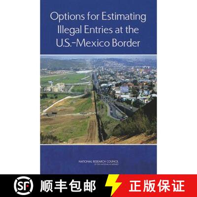 【3-4周达】Options for Estimating Illegal Entries at the U.S.-Mexico Border [9780309264228]