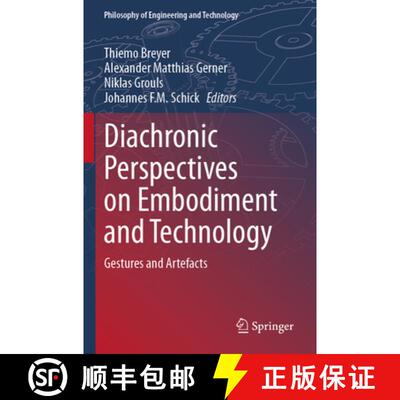 【3-4周达】Diachronic Perspectives on Embodiment and Technology: Gestures and Artefacts [9783031500879]