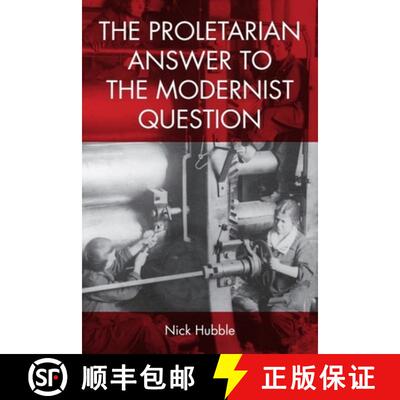 【3-4周达】The Proletarian Answer to the Modernist Question [9781474444392]