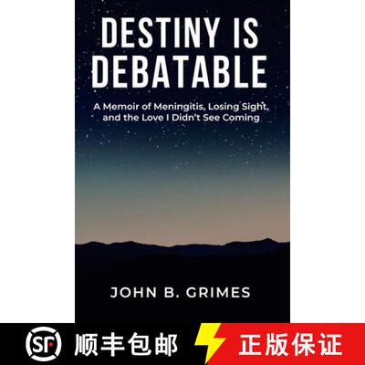 【3-4周达】Destiny Is Debatable: A Memoir of Meningitis, Losing Sight, and the Love I Didn't See Coming [9798993981314]