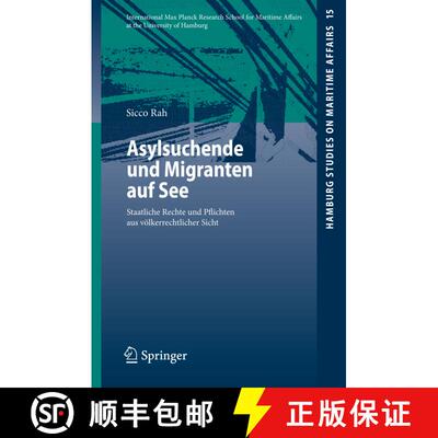 【3-4周达】Asylsuchende und Migranten auf See : Staatliche Rechte und Pflichten aus völkerrechtliche... [9783540929307]