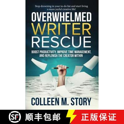 【3-4周达】Overwhelmed Writer Rescue: Boost Productivity, Improve Time Management, and Replenish the ... [9780999099100]