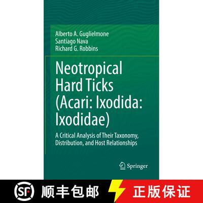 【3-4周达】精装 Neotropical Hard Ticks (Acari: Ixodida: Ixodidae) : A Critical Analysis of Their Taxo... [9783030723521]