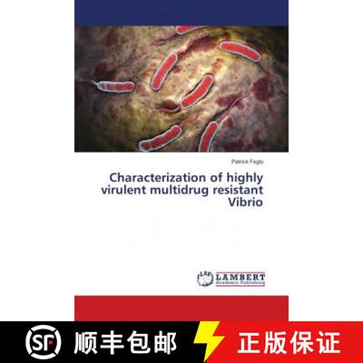 预订 Characterization of highly virulent multidrug resistant Vibrio [9786138389125]