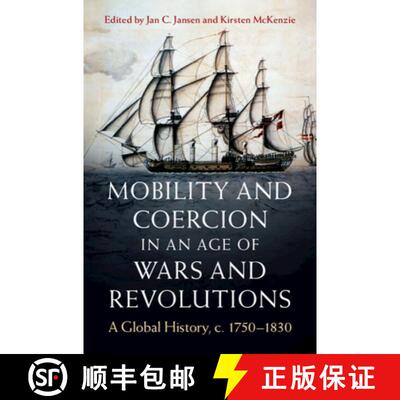 【3-4周达】精装 Mobility and Coercion in an Age of Wars and Revolutions: A Global History, c. 1750–1830 [9781009370547]
