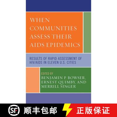 【3-4周达】When Communities Assess their AIDS Epidemics : Results of Rapid Assessment of HIV/AIDS in ... [9780739129494]