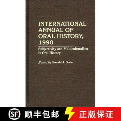 【3-4周达】精装 International Annual of Oral History 1990: Subjectivity and Multiculturalism in Oral ... [9780313283277]
