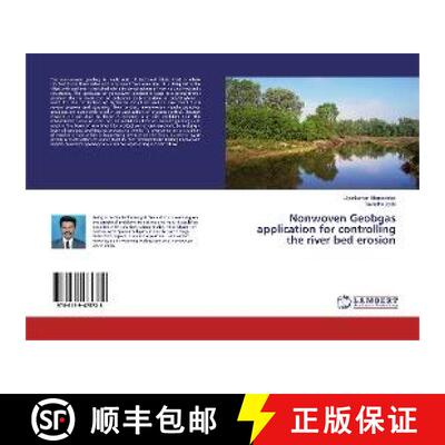 预订 Nonwoven Geobgas application for controlling the river bed erosion [9786139475728]
