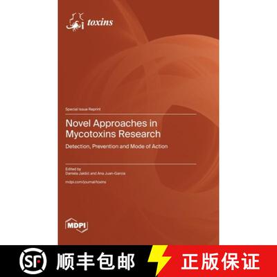 【3-4周达】精装 Novel Approaches in Mycotoxins Research: Detection, Prevention and Mode of Action [9783725842339]