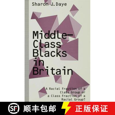 【3-4周达】精装 Middle-Class Blacks in Britain : A Racial Fraction of a Class Group or a Class Fracti... [9780333529584]