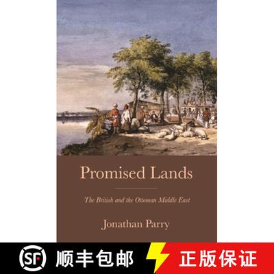 【3-4周达】精装 Promised Lands – The British and the Ottoman Middle East [9780691181899]