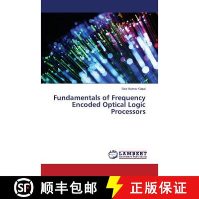 预订 Fundamentals of Frequency Encoded Optical Logic Processors [9783659761430]
