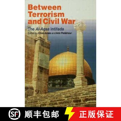 【3-4周达】Between Terrorism and Civil War : The al-Aqsa Intifada [9780415434539]