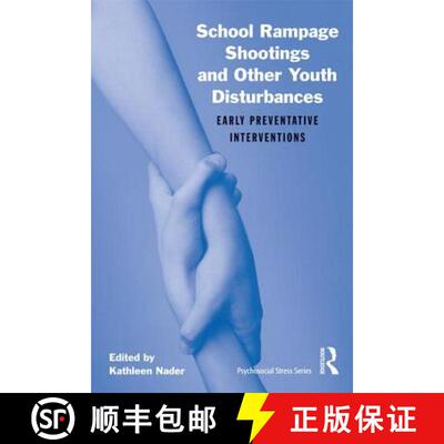 【3-4周达】精装 School Rampage Shootings and Other Youth Disturbances: Early Preventative Interventions [9780415877473]