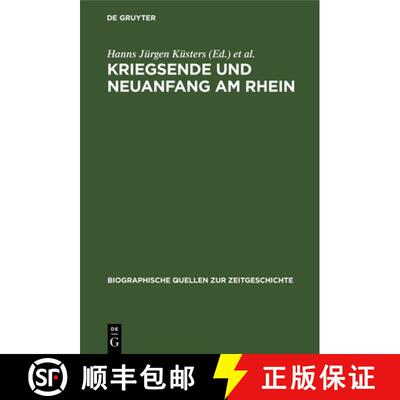 【3-4周达】Kriegsende Und Neuanfang Am Rhein: Konrad Adenauer in Den Berichten Des Schweizer Generalk... [9783486566024]