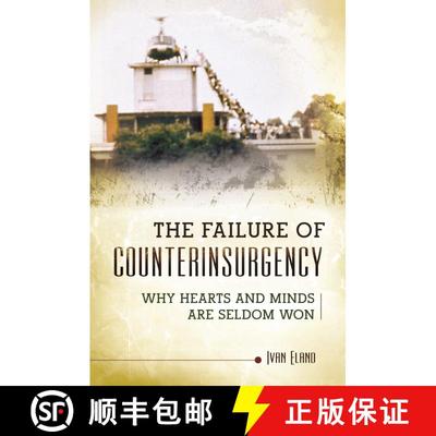 【3-4周达】The Failure of Counterinsurgency: Why Hearts and Minds Are Seldom Won [9781440830099]