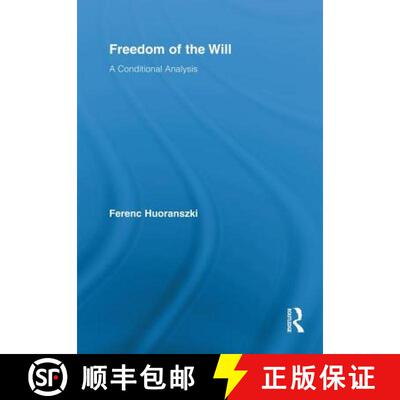 【3-4周达】精装 Freedom of the Will: A Conditional Analysis [9780415879477]