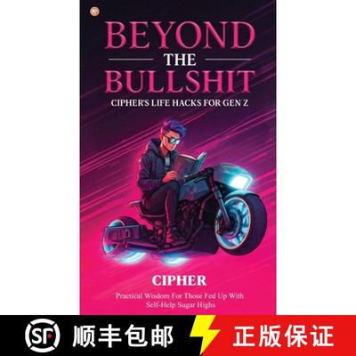 【3-4周达】Beyond The Bullshit: Practical Wisdom For Those Fed Up With Self-Help Sugar Highs [9789365544282]