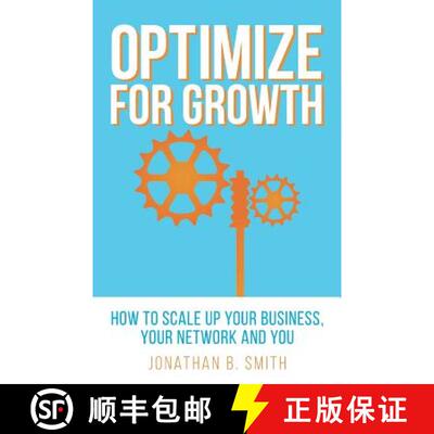 【3-4周达】Optimize for Growth: How to Scale Up Your Business, Your Network and You [9780692485316]
