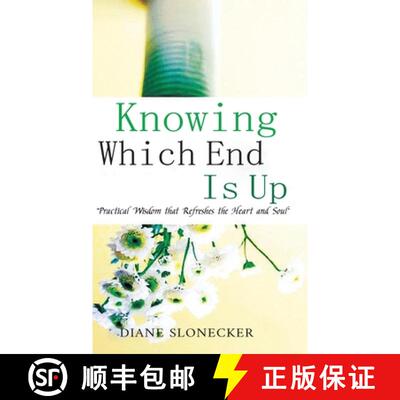 【3-4周达】精装 Knowing Which End Is Up: Practical Wisdom that Refreshes the Heart And Soul [9798886405330]