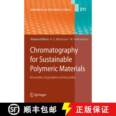 【3-4周达】Chromatography for Sustainable Polymeric Materials: Renewable, Degradable and Recyclable [9783540787624]