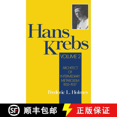 【3-4周达】精装 Hans Krebs: Architect of Intermediary Metabolism 1933-1937 (Volume II) [9780195076578]