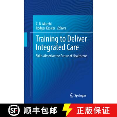 【3-4周达】Training to Deliver Integrated Care : Skills Aimed at the Future of Healthcare [9783319788487]