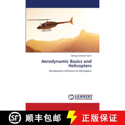 【3-4周达】Aerodynamic Basics and Helicopters: Aerodynamic Influence on Helicopters (Aufl.) [9786203200683]