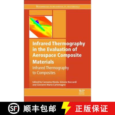 【3-4周达】精装 Infrared Thermography in the Evaluation of Aerospace Composite Materials: Infrared Th... [9781782421719]