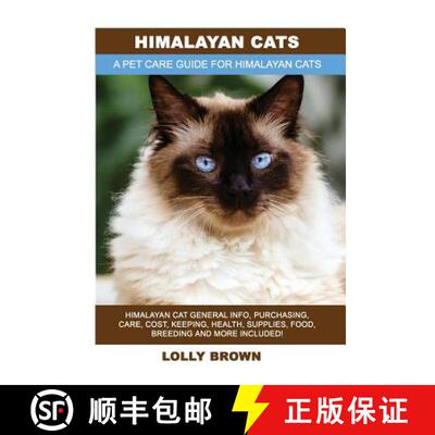 【3-4周达】Himalayan Cats: Himalayan Cat General Info, Purchasing, Care, Cost, Keeping, Health, Suppl... [9781946286666]