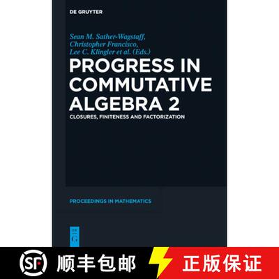 【3-4周达】精装 Progress in Commutative Algebra 2 – Closures, Finiteness and Factorization [9783110278590]