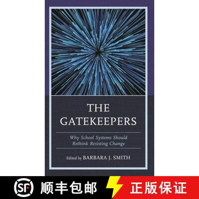 【3-4周达】The Gatekeepers : Why School Systems Should Rethink Resisting Change [9781475871753]