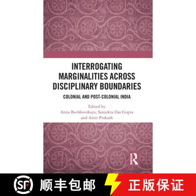 【3-4周达】精装 Interrogating Marginalities across Disciplinary Boundaries: Colonial and Post-Colonia... [9781032438658]