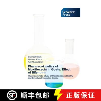 【3-4周达】Pharmacokinetics of Moxifloxacin in Goats: Effect of Bifenthrin [9786206774006]