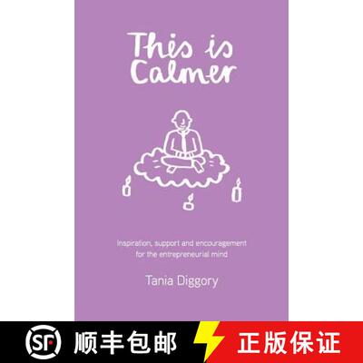 【3-4周达】This Is Calmer: Inspiration, support and encouragement for the entrepreneurial mind [9781999901301]