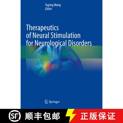 【3-4周达】Therapeutics of Neural Stimulation for Neurological Disorders [9789819945405]