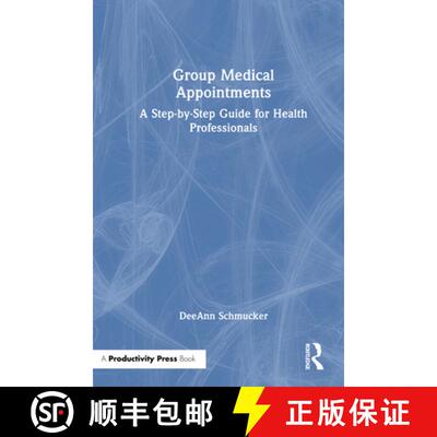 【3-4周达】Group Medical Appointments: A Step-By-Step Guide for Health Professionals [9781041142430]