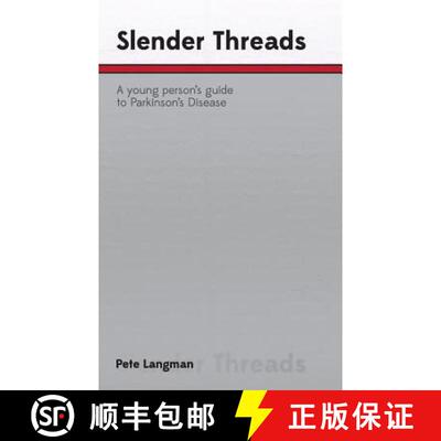 【3-4周达】Slender Threads: a young person's guide to Parkinson's Disease [9780957566200]